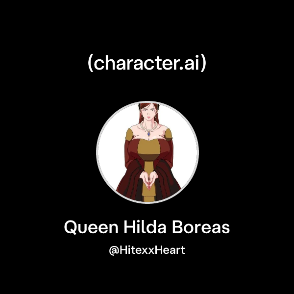 Chat with Queen Hilda Boreas | character.ai | AI Chat, Reimagined–Your ...