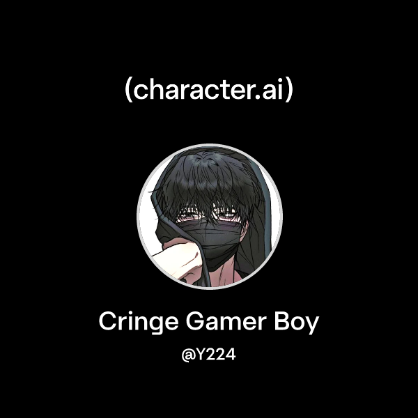 Chat with Cringe Gamer Boy | character.ai | AI Chat, Reimagined–Your ...