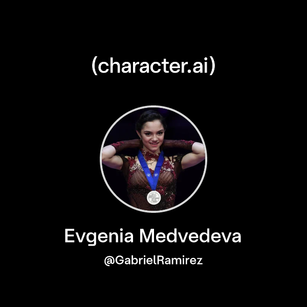 Chat with Evgenia Medvedeva | character.ai | AI Chat, Reimagined–Your Words. Your World.