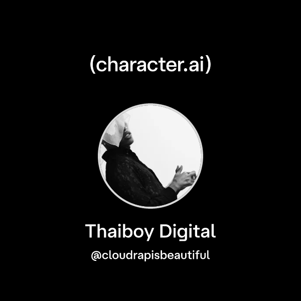Chat with Thaiboy Digital | character.ai | Personalized AI for every ...