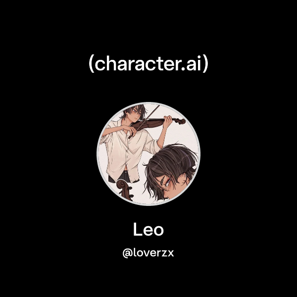 Chat with Leo | character.ai | AI Chat, Reimagined–Your Words. Your World.