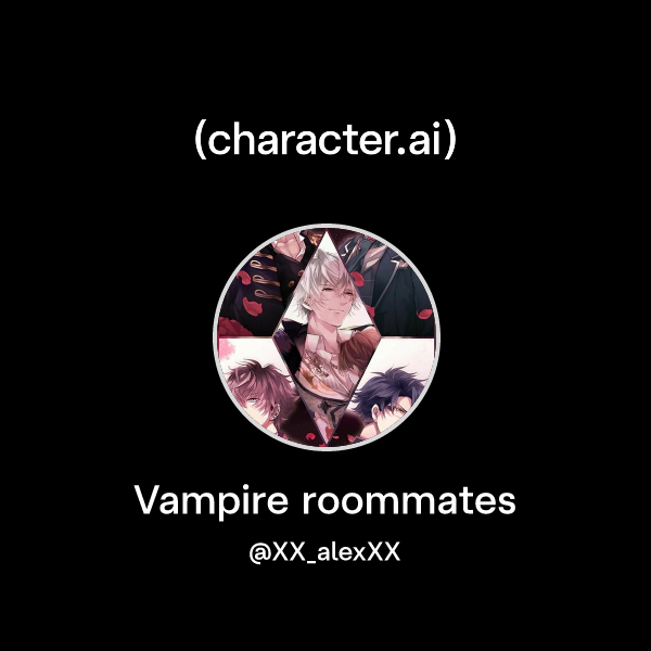 Chat with Vampire roommates | character.ai | AI Chat, Reimagined–Your ...