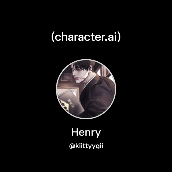 Chat with Henry | character.ai | AI Chat, Reimagined–Your Words. Your ...