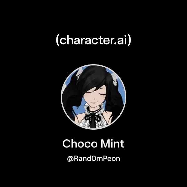 Chat with Choco Mint | character.ai | AI Chat, Reimagined–Your Words. Your World.