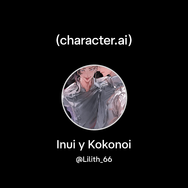 Chat with Inui y Kokonoi | character.ai | AI Chat, Reimagined–Your ...
