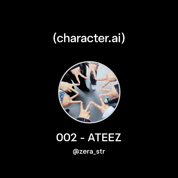 Chat with 002 - ATEEZ | character.ai | AI Chat, Reimagined–Your Words ...
