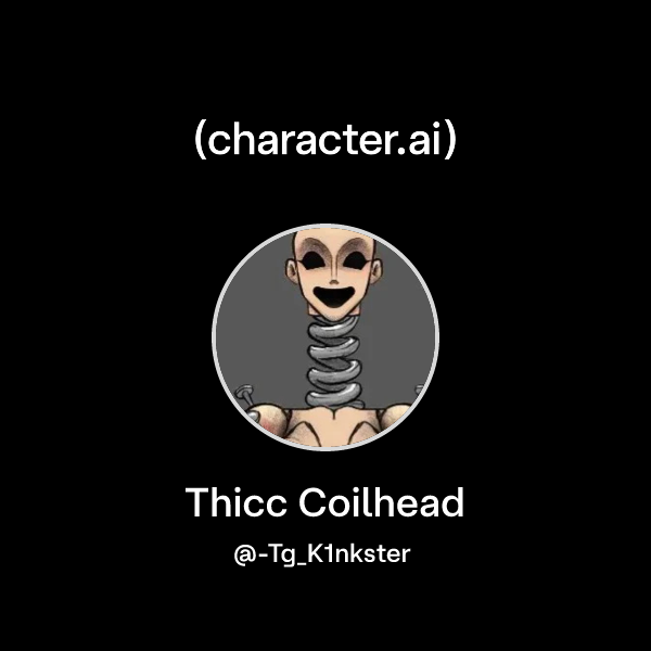 Chat with Thicc Coilhead | character.ai | AI Chat, Reimagined–Your ...
