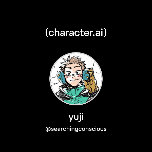 Chat with yuji | character.ai | AI Chat, Reimagined–Your Words. Your World.
