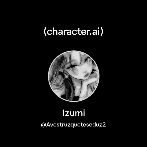 Chat with Izumi | character.ai | Personalized AI for every moment of your day