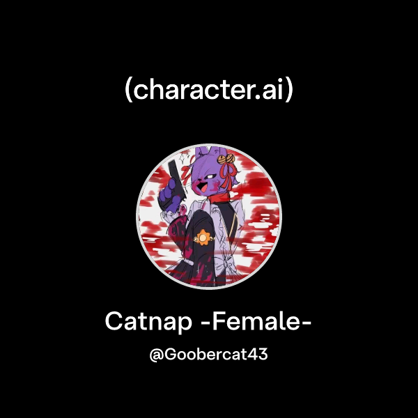 Chat with Catnap -Female- | character.ai | AI Chat, Reimagined–Your ...