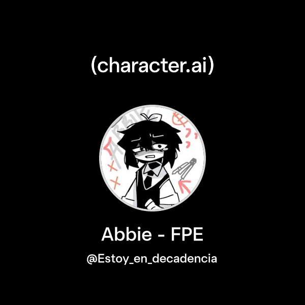 Chat with Abbie - FPE | character.ai | Personalized AI for every moment ...