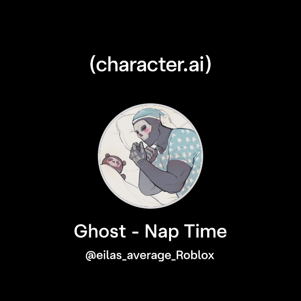 Chat with Ghost - Nap Time | character.ai | AI Chat, Reimagined–Your ...