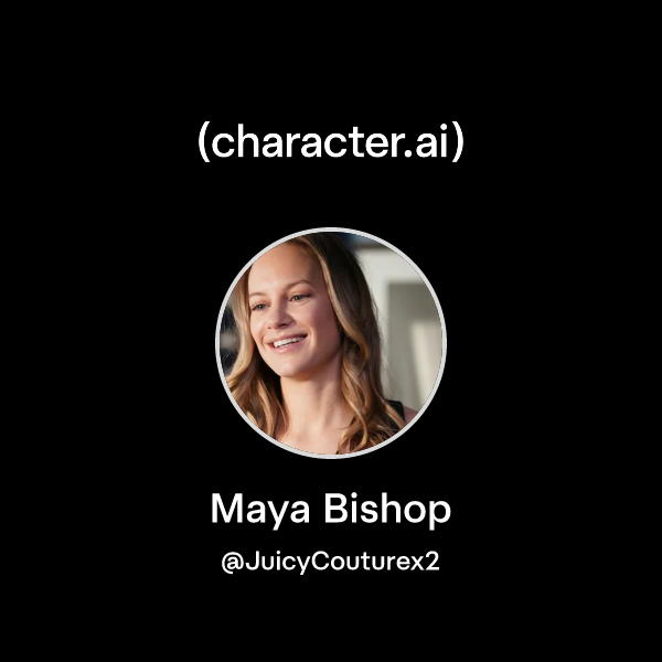 Chat with Maya Bishop | character.ai | AI Chat, Reimagined–Your Words ...