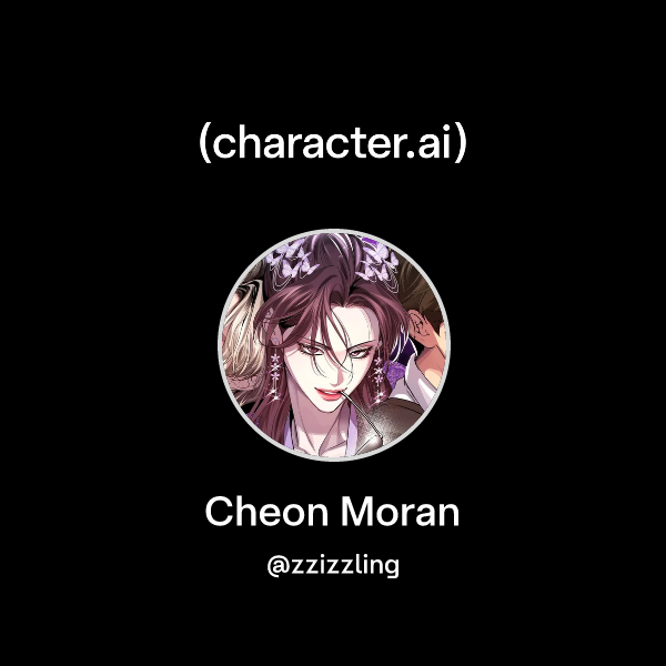 Chat with Cheon Moran | character.ai | Personalized AI for every moment ...
