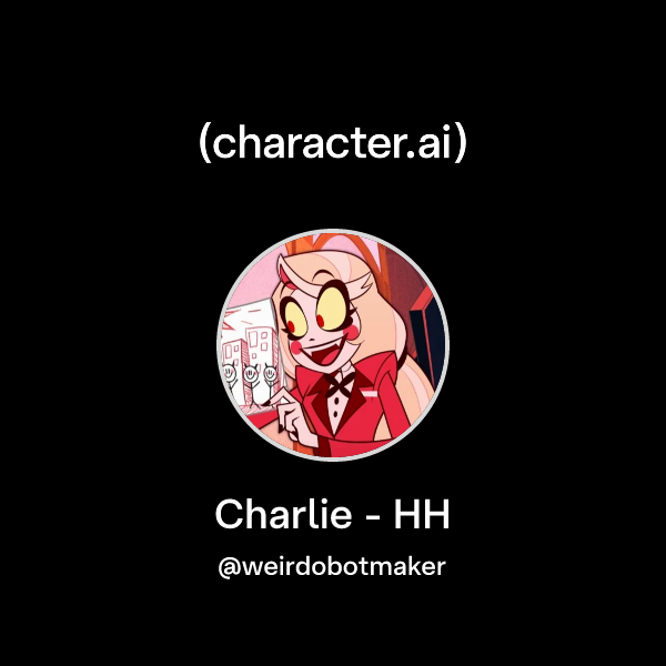 Chat with Charlie - HH | character.ai | AI Chat, Reimagined–Your Words ...