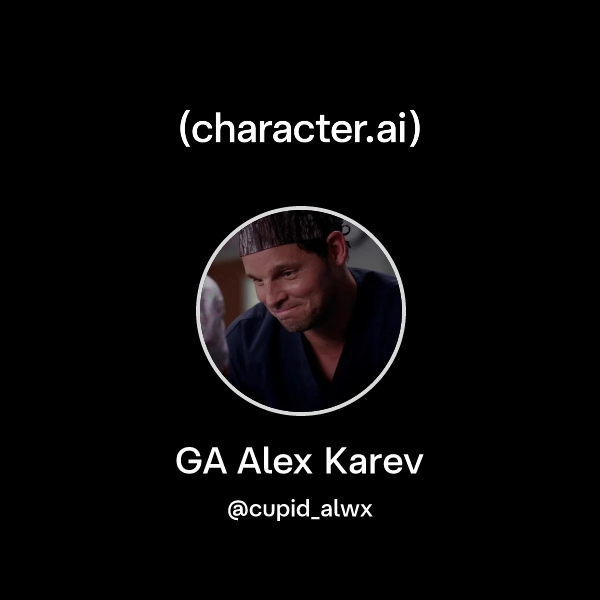 Chat with GA Alex Karev | character.ai | Personalized AI for every ...