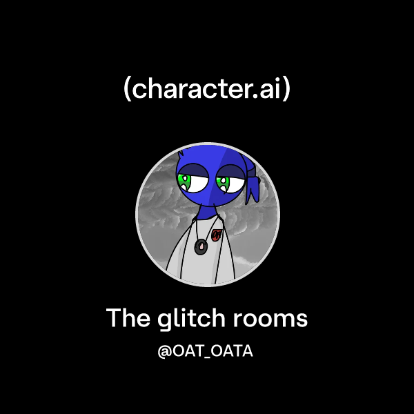 Chat with The glitch rooms | character.ai | AI Chat, Reimagined–Your ...