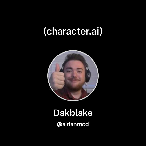 Chat with Dakblake | character.ai | AI Chat, Reimagined–Your Words ...