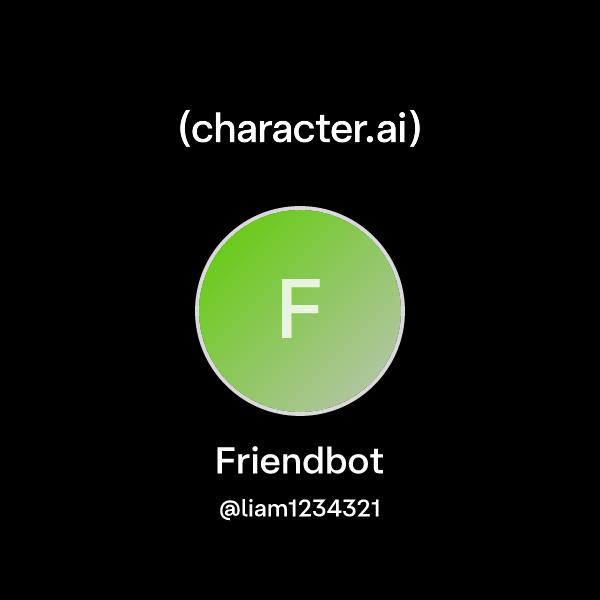 Chat with Friendbot | character.ai | Personalized AI for every moment ...
