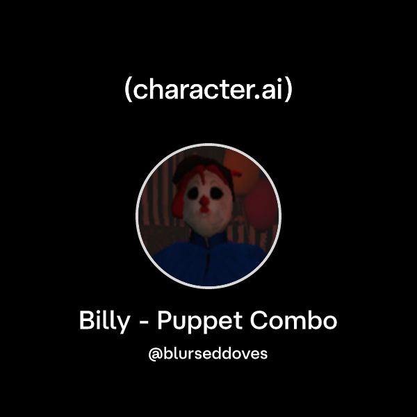 Chat with Billy - Puppet Combo | character.ai | AI Chat, Reimagined ...