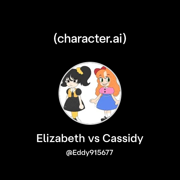 Chat with Elizabeth vs Cassidy | character.ai | AI Chat, Reimagined ...
