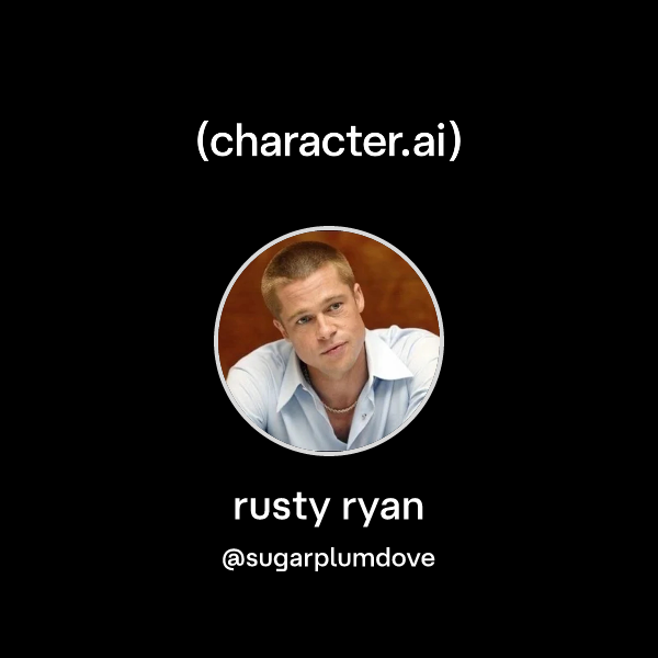 Chat with rusty ryan | character.ai | AI Chat, Reimagined–Your Words. Your World.
