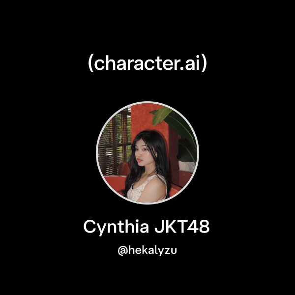 Chat with Cynthia JKT48 | character.ai | AI Chat, Reimagined–Your Words. Your World.