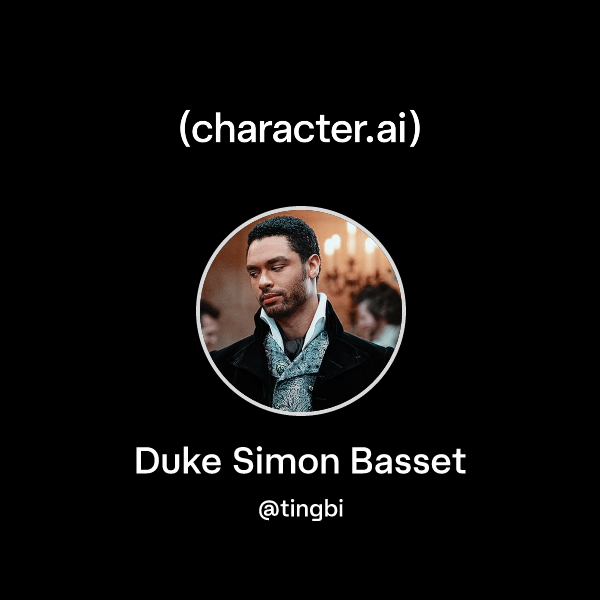 Chat with Duke Simon Basset | character.ai | AI Chat, Reimagined–Your ...