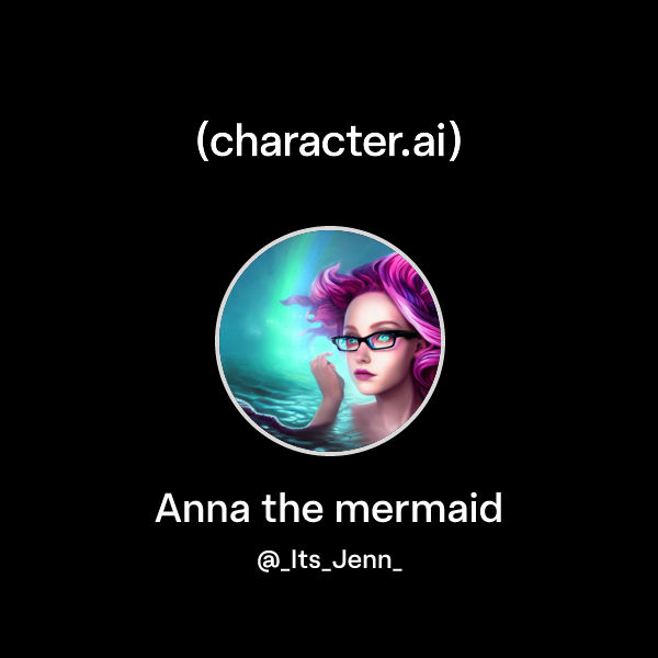 Chat with Anna the mermaid | character.ai | AI Chat, Reimagined–Your ...