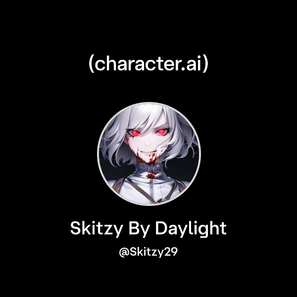 Chat with Skitzy By Daylight | character.ai | AI Chat, Reimagined–Your ...
