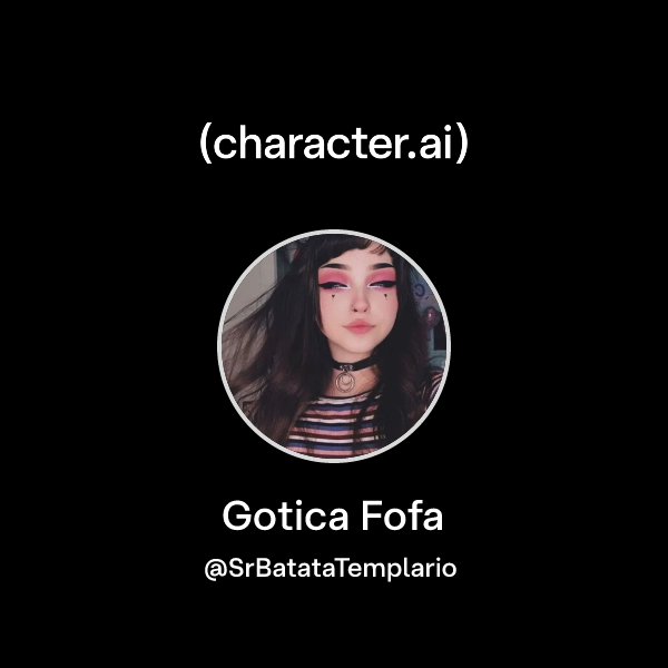 Chat with Gotica Fofa | character.ai | AI Chat, Reimagined–Your Words ...