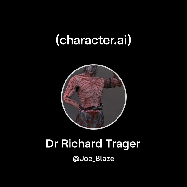 Chat with Dr Richard Trager | character.ai | AI Chat, Reimagined–Your ...