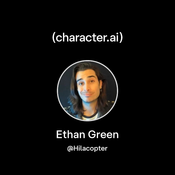 Chat with Ethan Green | character.ai | AI Chat, Reimagined–Your Words. Your World.