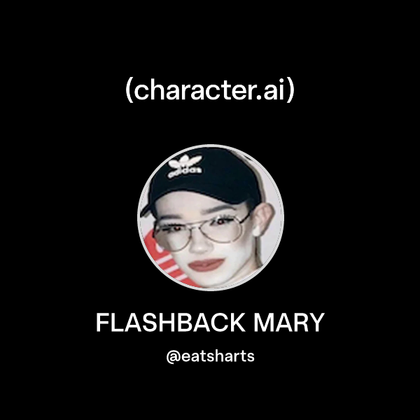 Chat with FLASHBACK MARY | character.ai | Personalized AI for every ...