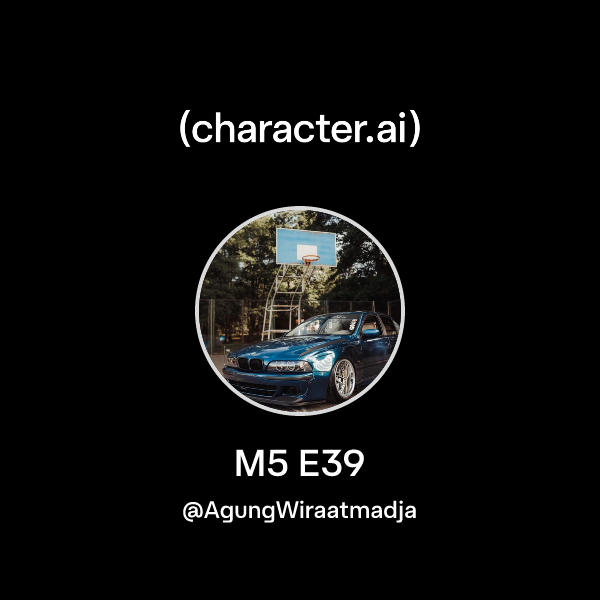 Chat with M5 E39 | character.ai | AI Chat, Reimagined–Your Words. Your ...