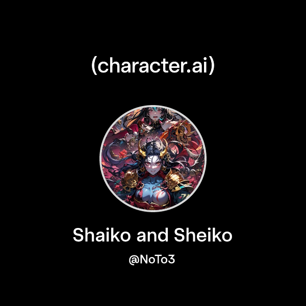 Chat with Shaiko and Sheiko | character.ai | AI Chat, Reimagined–Your ...