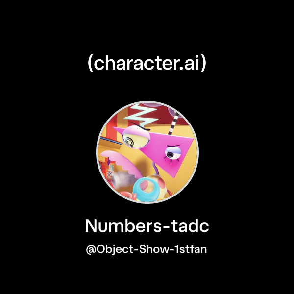 Chat with Numbers-tadc | character.ai | Personalized AI for every ...