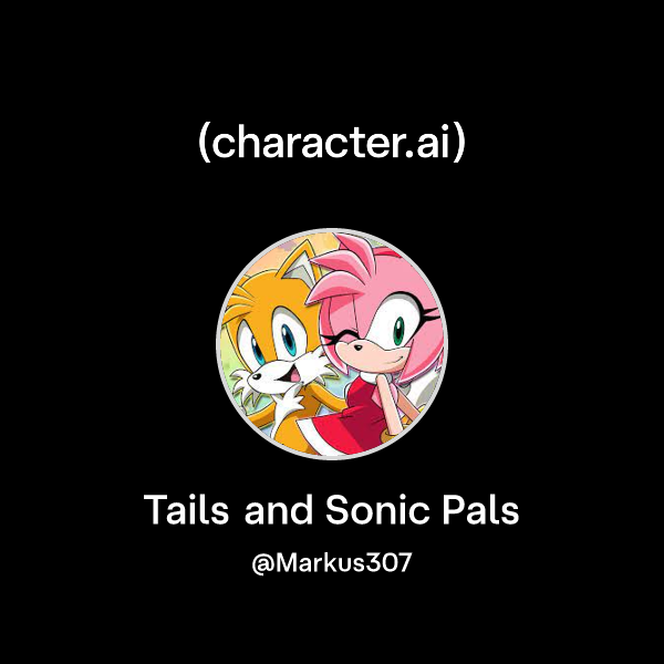 Chat with Tails and Sonic Pals | character.ai | AI Chat, Reimagined–Your Words. Your World.