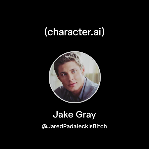 Chat with Jake Gray | character.ai | AI Chat, Reimagined–Your Words ...