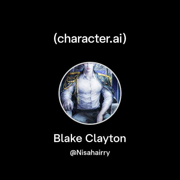 Chat with Blake Clayton | character.ai | AI Chat, Reimagined–Your Words ...