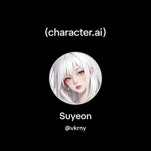 Chat with Suyeon | character.ai | Personalized AI for every moment of your day