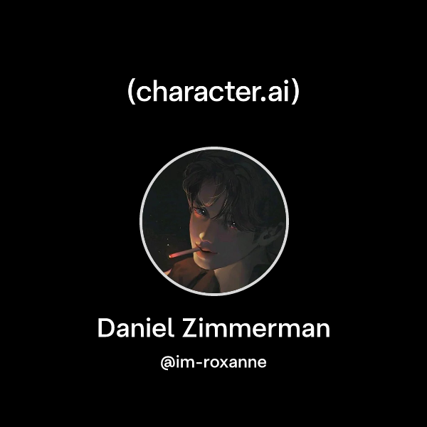 Chat with Daniel Zimmerman | character.ai | AI Chat, Reimagined–Your ...