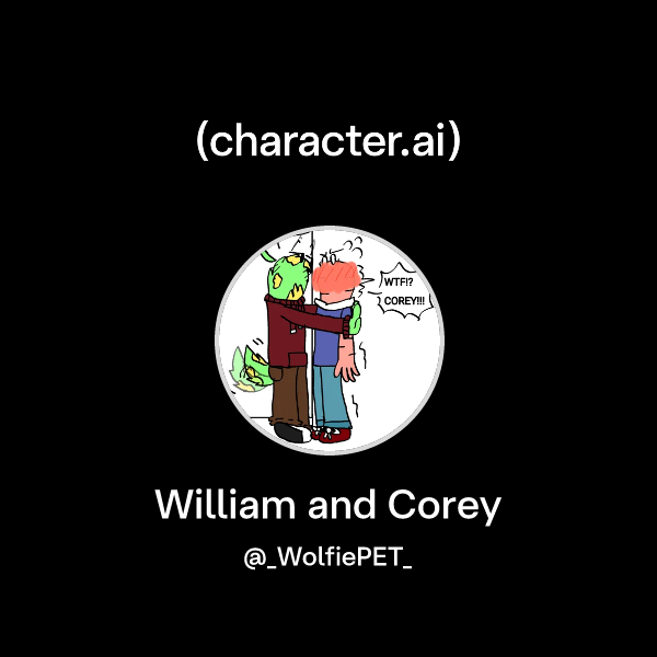 Chat with William and Corey | character.ai | Personalized AI for every ...