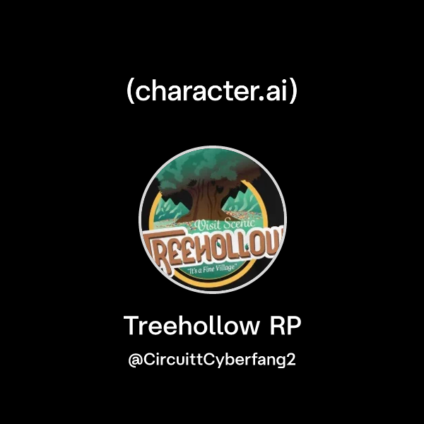 Chat with Treehollow RP | character.ai | AI Chat, Reimagined–Your Words. Your World.