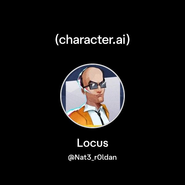 Chat with Locus | character.ai | Personalized AI for every moment of ...