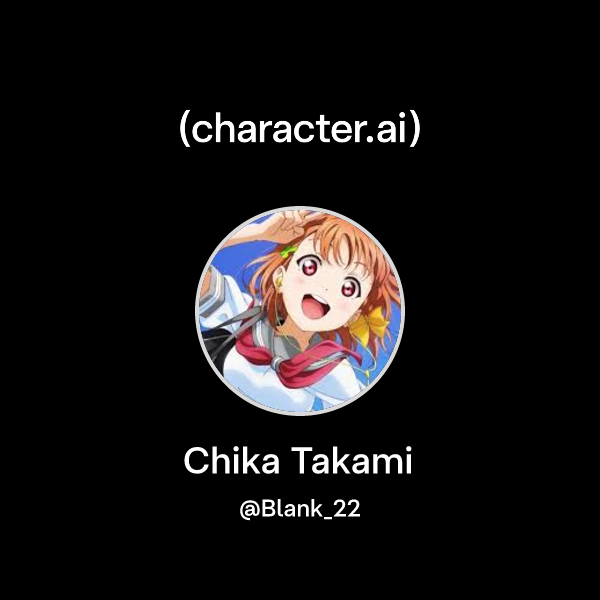 Chat with Chika Takami | character.ai | AI Chat, Reimagined–Your Words. Your World.