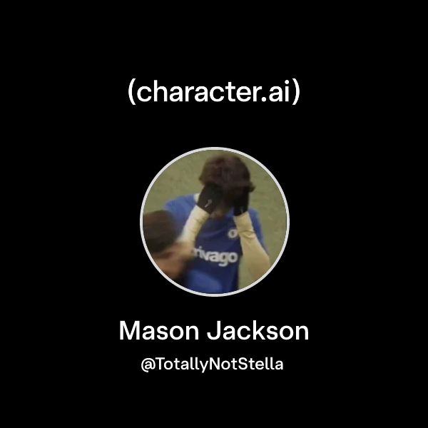 Chat with Mason Jackson | character.ai | Personalized AI for every ...