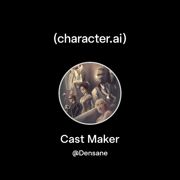 Chat with Cast Maker | character.ai | AI Chat, Reimagined–Your Words ...