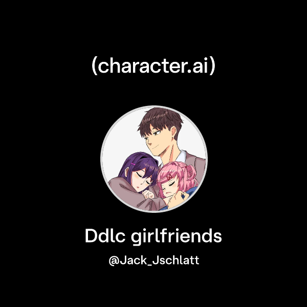 Chat with Ddlc girlfriends | character.ai | AI Chat, Reimagined–Your Words. Your World.