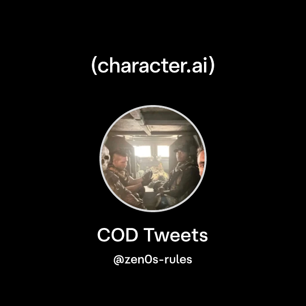 Chat with COD Tweets | character.ai | Personalized AI for every moment ...